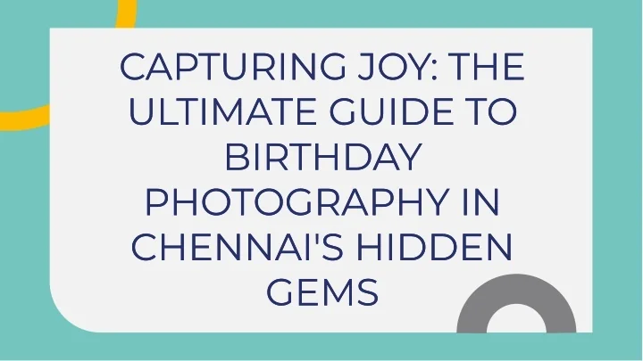 PPT - Best birthday photography locations in Chennai PowerPoint ...