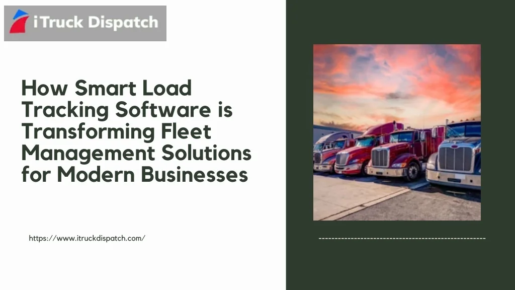 PPT - How Smart Load Tracking Software is Transforming Fleet Management ...