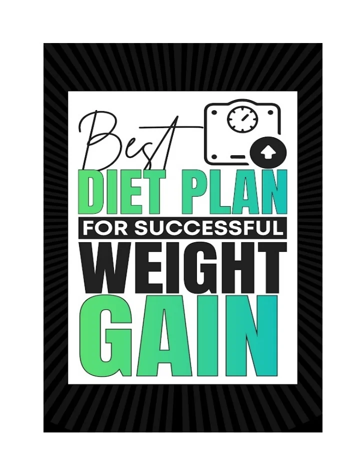 PPT - The Best Diet Plan for Successful Weight Gain PowerPoint ...