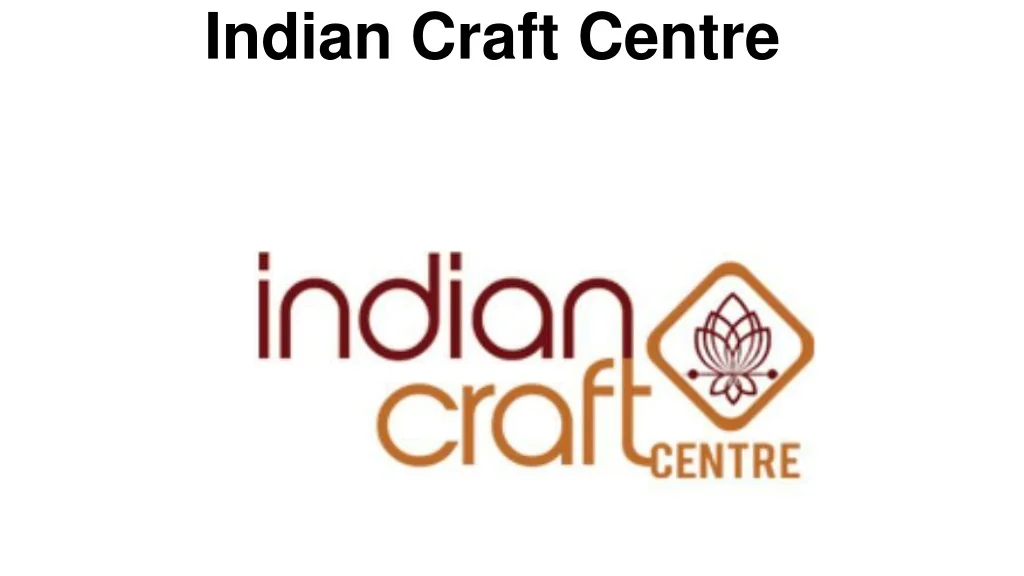 PPT - Indian Craft Centre PowerPoint Presentation, free download - ID ...