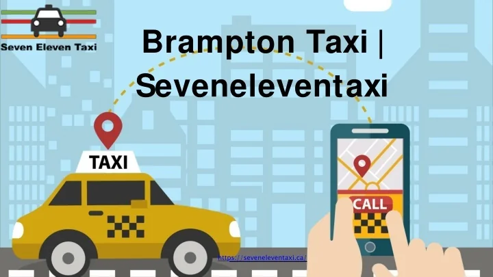 PPT - Best Taxi Service Orangeville, Brampton-Seven Eleven Taxi ...