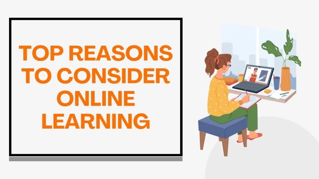 PPT - Top Reasons to Consider Online Learning PowerPoint Presentation ...
