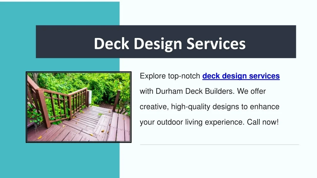 PPT - Deck Design Services PowerPoint Presentation, free download - ID ...
