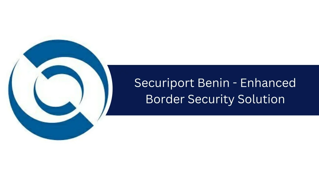 PPT - Securiport Benin - Enhanced Border Security Solution PowerPoint ...