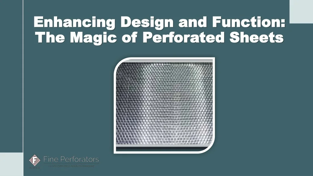 PPT - Enhancing Design and Function: The Magic of Perforated Sheets ...