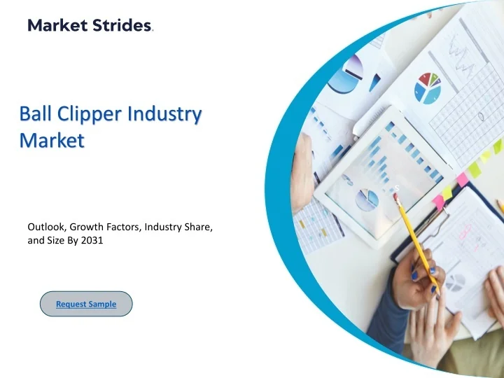 PPT - Ball Clipper Industry: Growth and Forecast 2031 | Market Strides ...