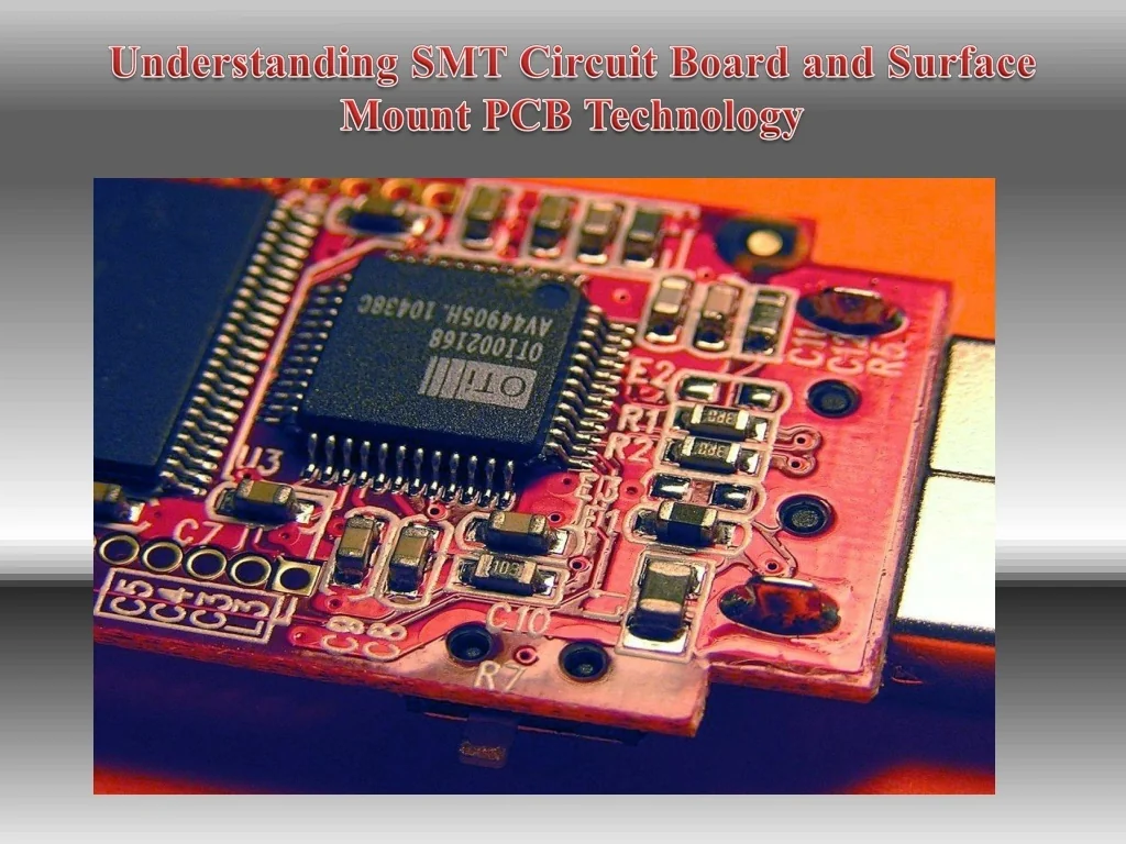 PPT - Understanding SMT Circuit Board and Surface Mount PCB Technology ...