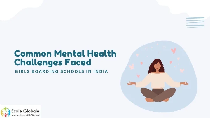 PPT - Common Mental Health Challenges Faced by Girls PowerPoint ...