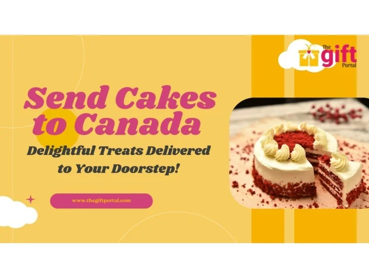 PPT - Send Cakes to Canada for any Special Occasion - TheGiftPortal ...
