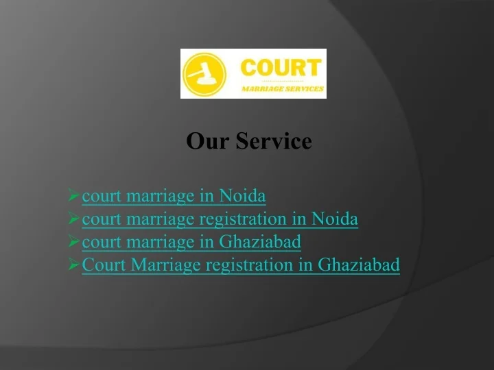 PPT - Quick Court Marriage Registration in Noida - Court Marriage ...