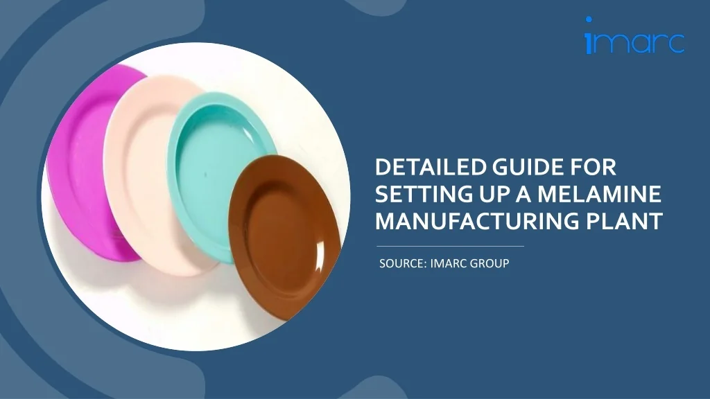 PPT - Setting Up a Melamine Manufacturing Plant Report 2024 PDF ...