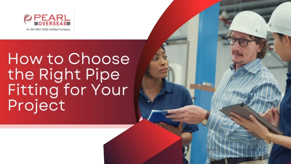 PPT - How to Choose the Right Pipe Fitting for Your Project. PowerPoint ...
