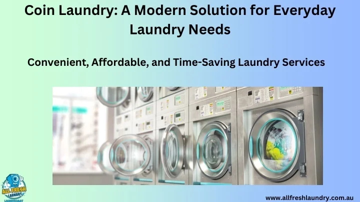 PPT - Coin Laundry A Modern Solution for Everyday Laundry Needs ...