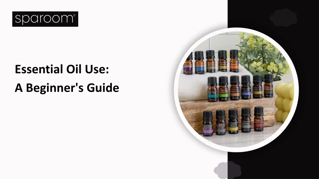 PPT - Essential Oil Use A Beginner's Guide PowerPoint Presentation ...