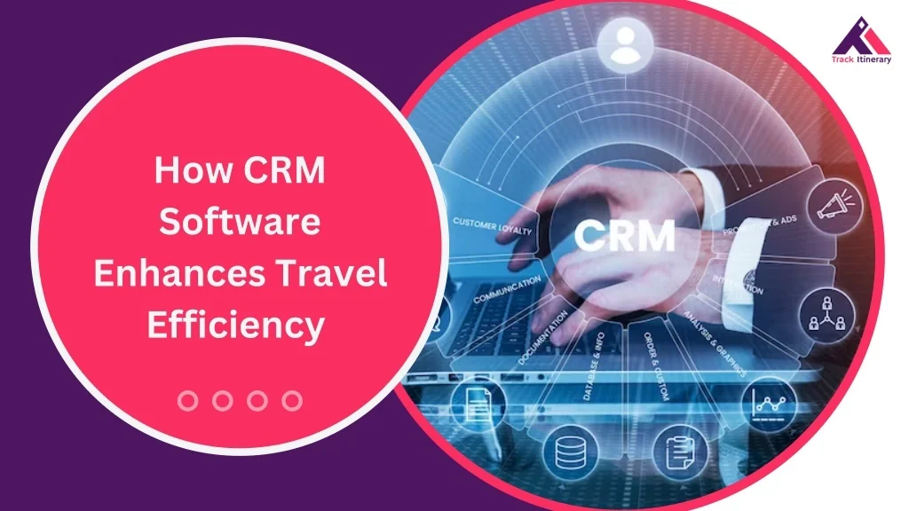 PPT - How CRM Software Enhances Travel Efficiency PowerPoint ...