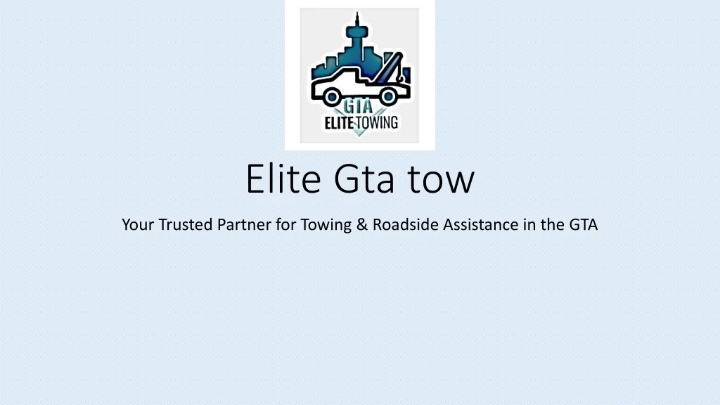 PPT - Elite GTA towing PowerPoint Presentation, free download - ID:13679235