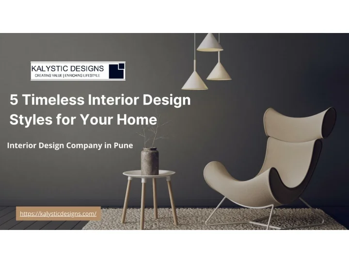 PPT - 5 Timeless Interior Design Styles for Your Home PowerPoint Presentation - ID:13681890