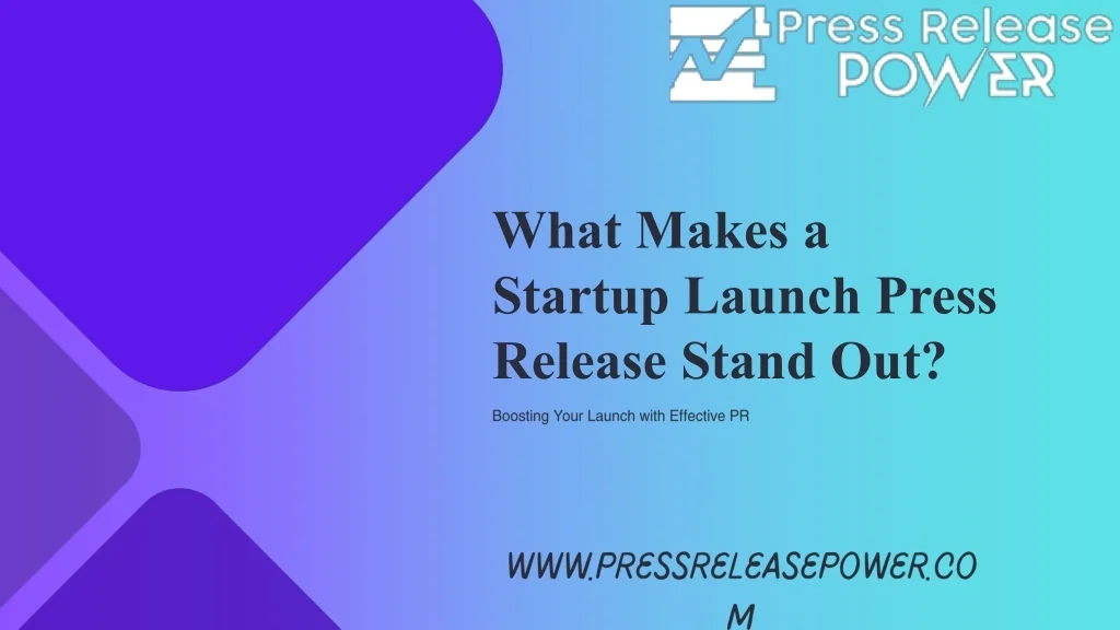 PPT - What Makes a Startup Launch Press Release Stand Out PowerPoint ...